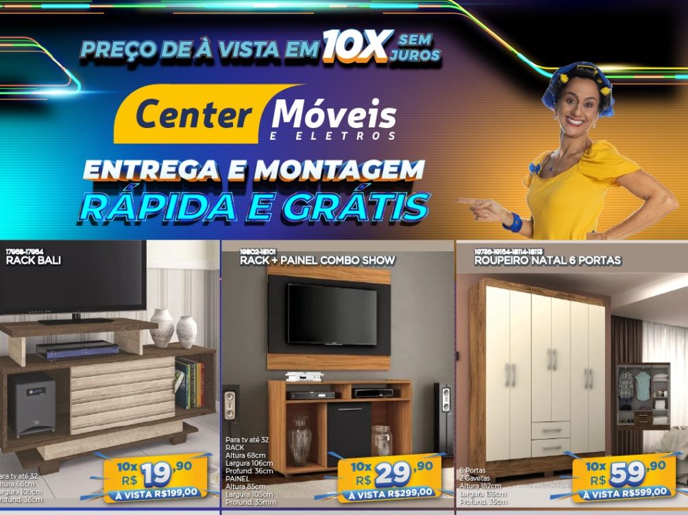 É hora de aproveitar as grandes ofertas da Center Móveis e Eletros