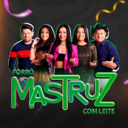 Mastruz com Leite inicia nova fase com gestão da Luan Produções e ...